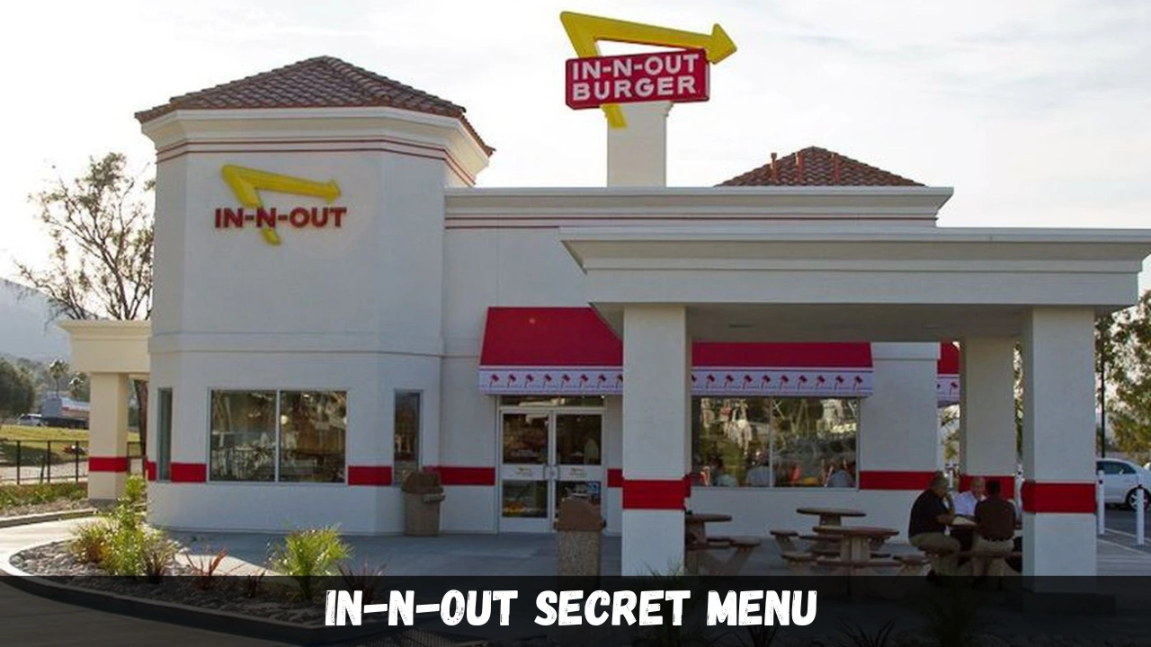 In-N-Out Secret Menu 2025 - 21 Must-Try Hidden Items
