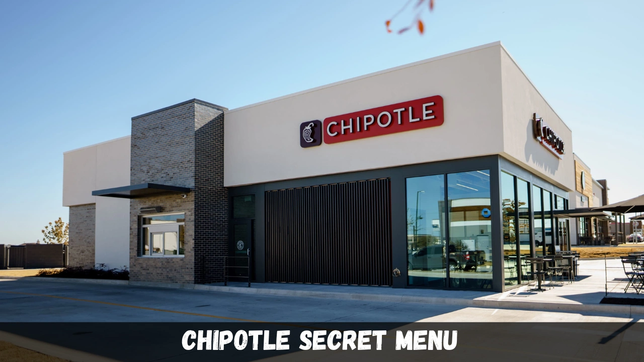 Chipotle Secret Menu - 10 Hidden Items To Try in 2025