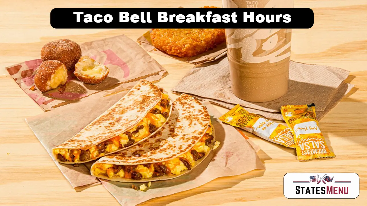 Taco Bell Breakfast Hours & Menu Guide