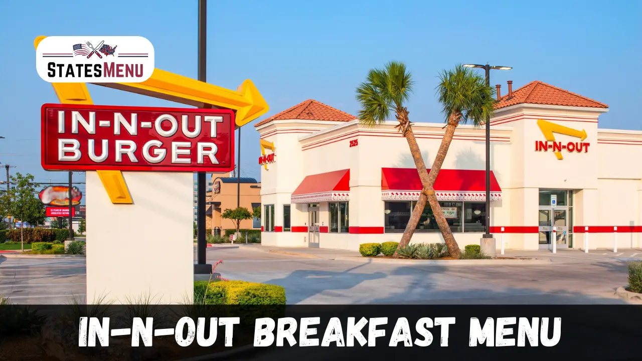 In N Out Breakfast Menu: Is Breakfast Finally Here?