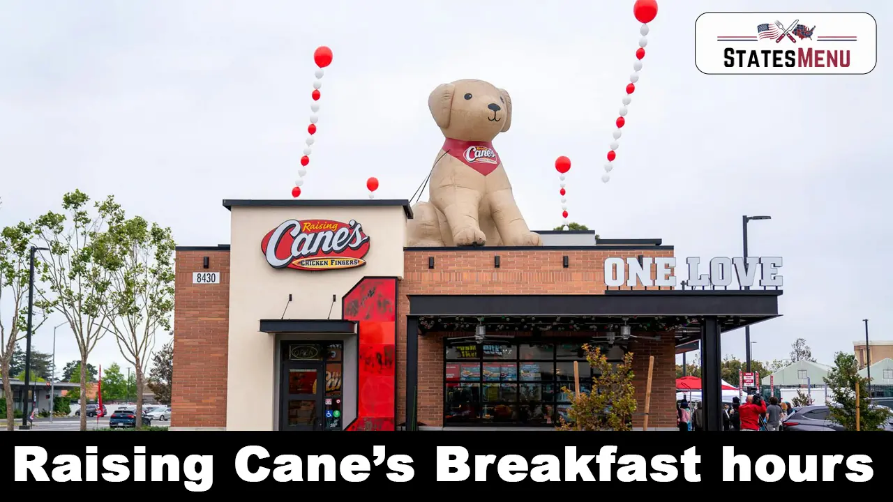 Raising Cane’s Breakfast Hours: Menu Items & Prices